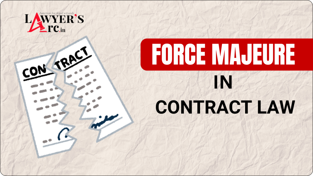 FORCE MAJEURE CLAUSES IN CONTRACT LAW » Lawyer's Arc
