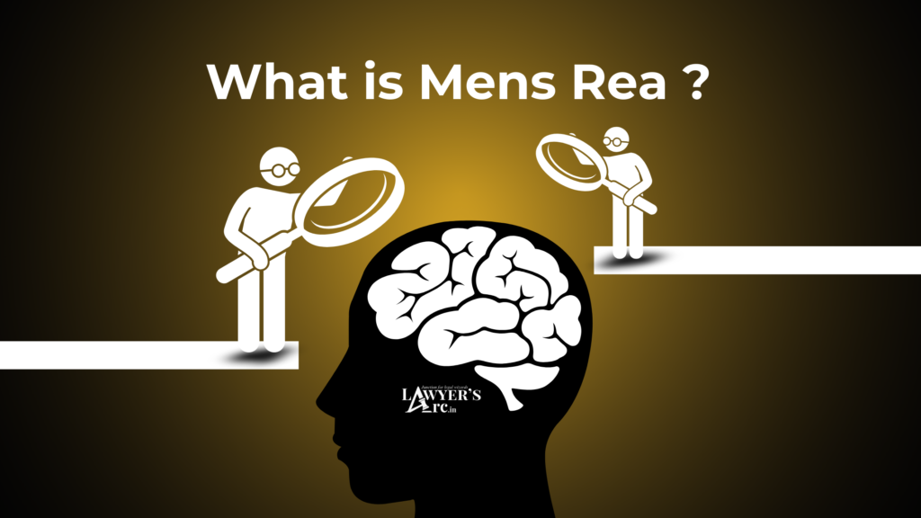 Doctrine Of Mens Rea And Its Application Under IPC
