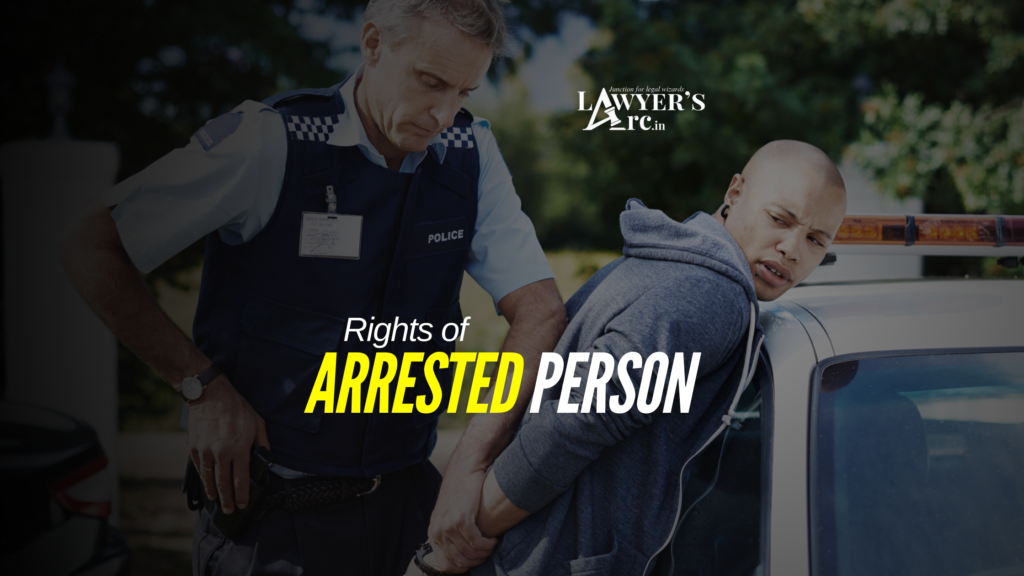 Rights Of Arrested Person