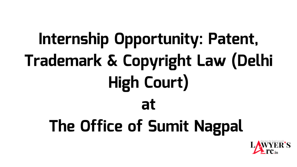Internship Opportunity: At The Office Of Sumit Nagpal