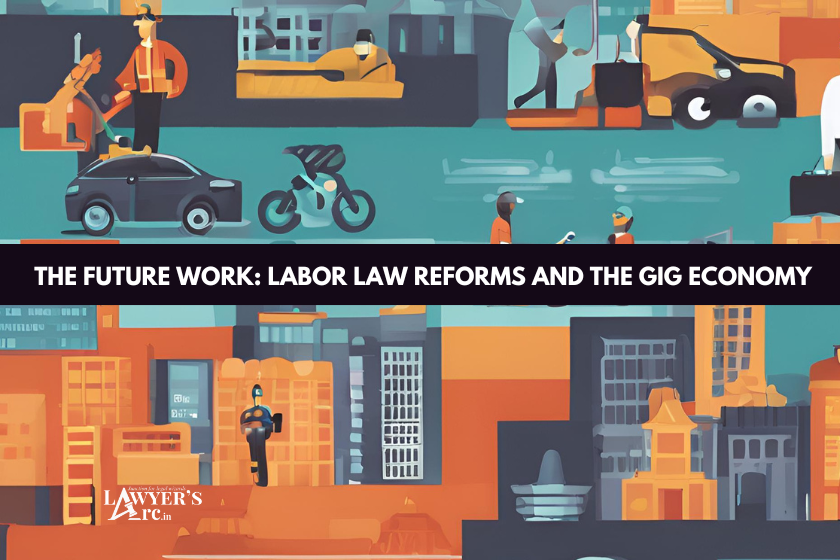 The Future Of Work: Labor Law Reforms And The Gig Economy